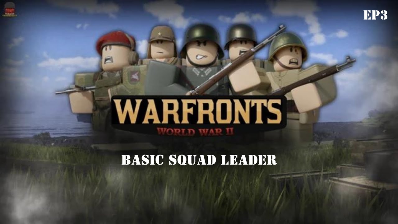 Warfronts WW2 (Roblox) guide tutorial: Basic Squad leader. - YouTube