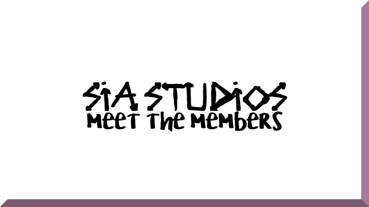 Sia Studios || Meet the Members - YouTube