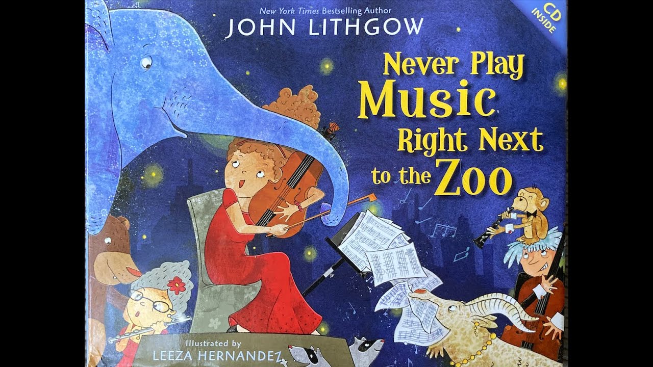 Never Play Music Right Next to the Zoo (Book) - YouTube