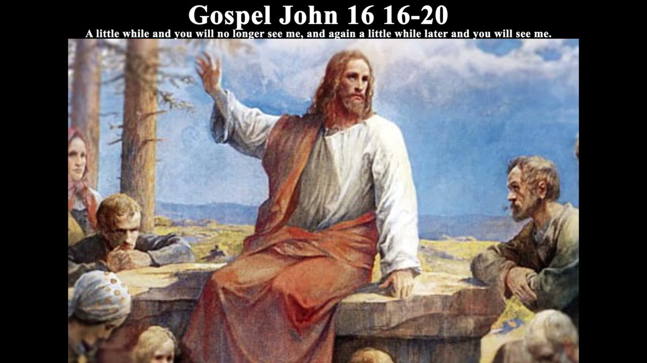 gospel-reflection-john-16-16-20-18-may-2023-youtube