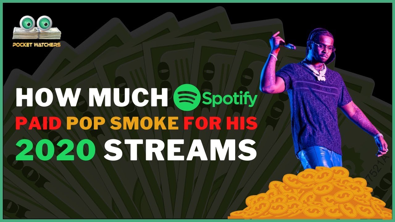 POP SMOKE 2020 spotify revenue - YouTube
