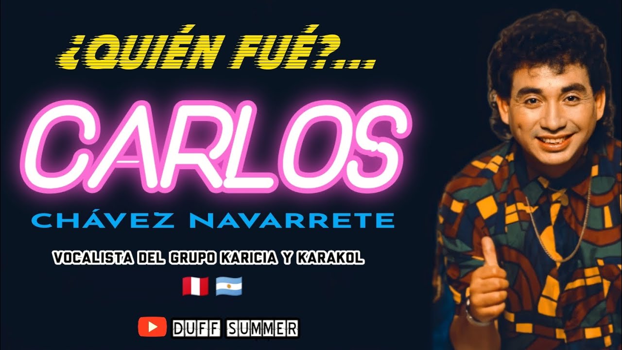¿QUIÉN FUÉ CARLOS CHAVEZ NAVARRETE? (1960-1997) 🕊️🎤🇵🇪🇦🇷 - YouTube