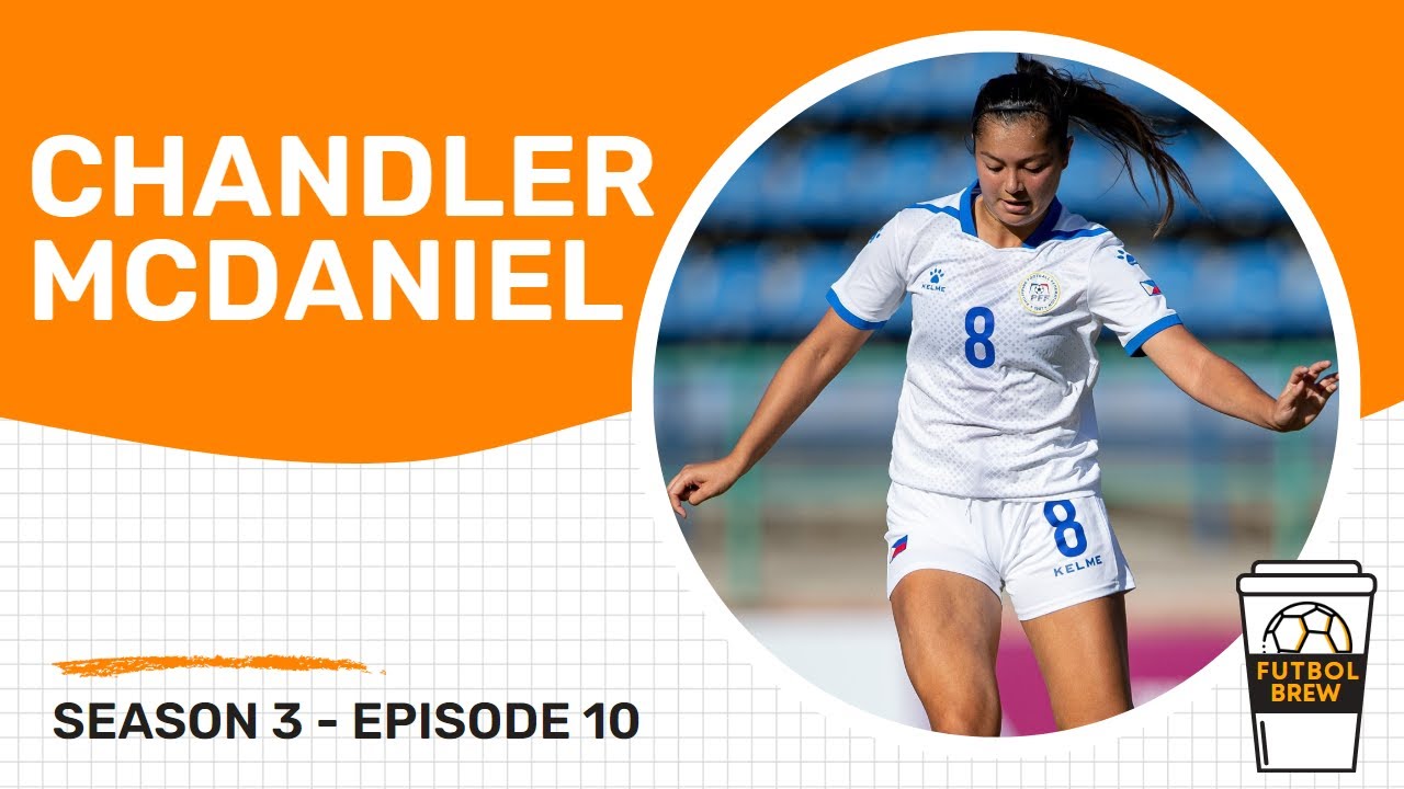 Interview - Chandler McDaniel - Philippine Women’s National Football ...
