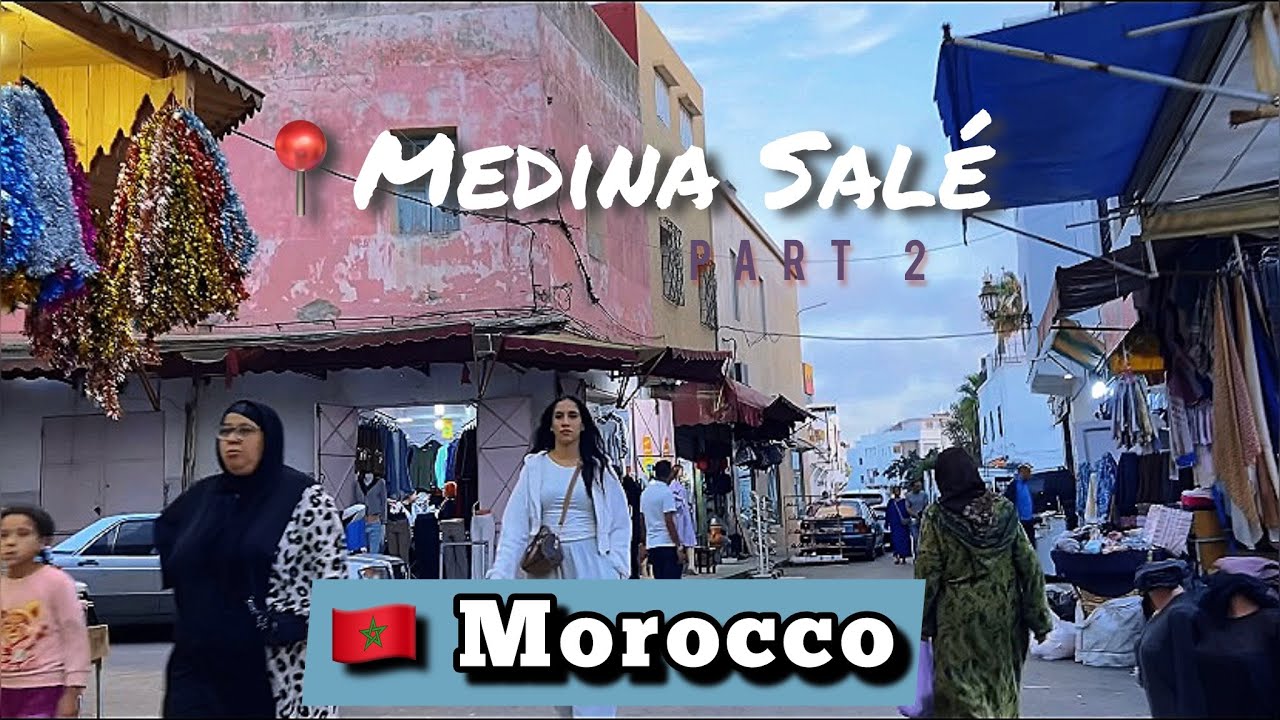 Morocco 🇲🇦 |A Tour Of📍Medina, Salé 🇲🇦 Morocco |Part 2 - YouTube