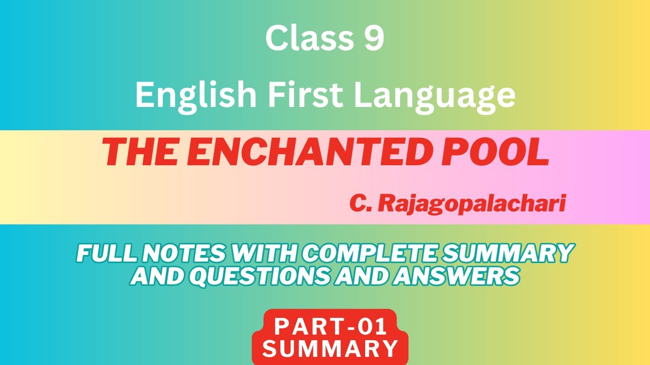 📚 The Enchanted Pool – Summary | Class 9 English First Language | Easy ...