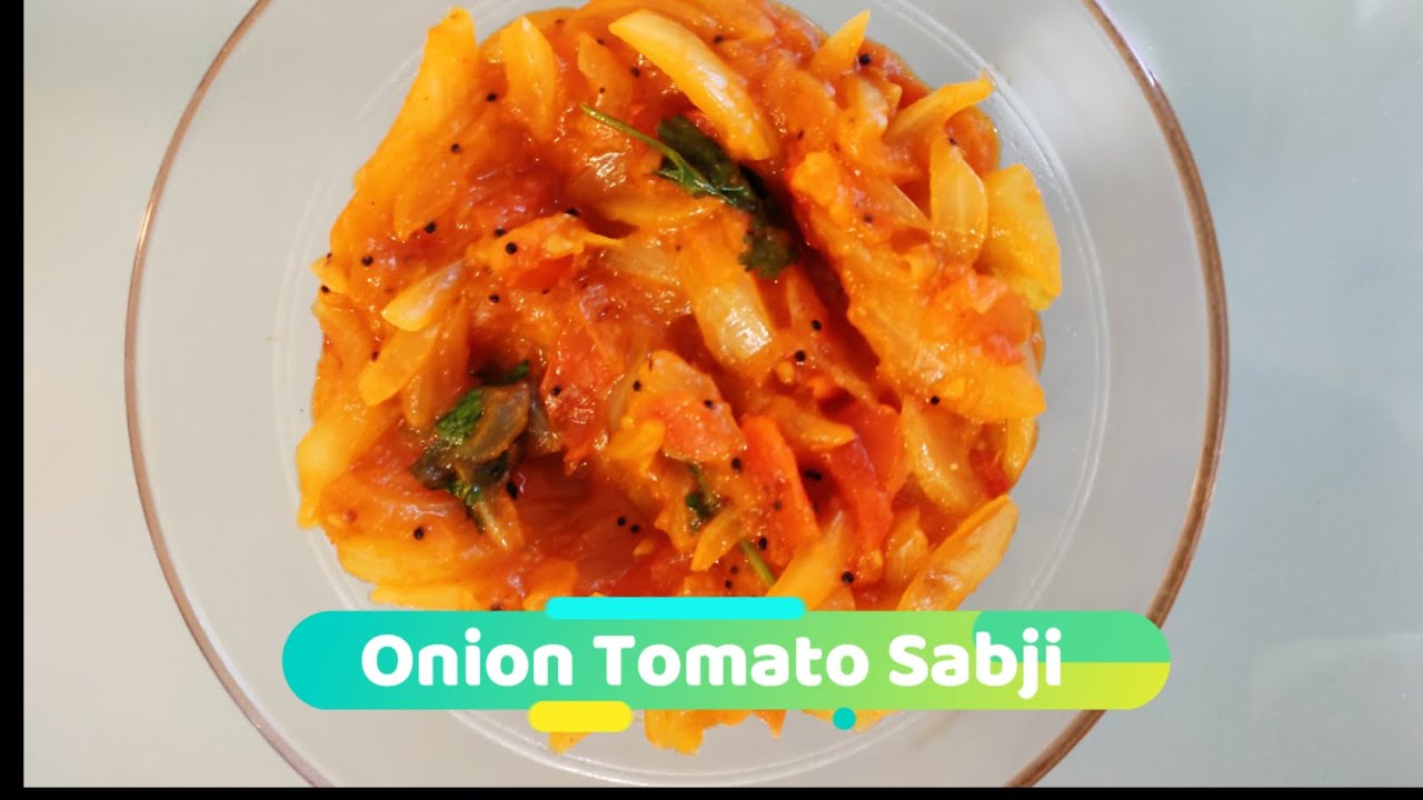 Onion Tomato Sabji/How to prepare Onion Tomato Sabji - YouTube