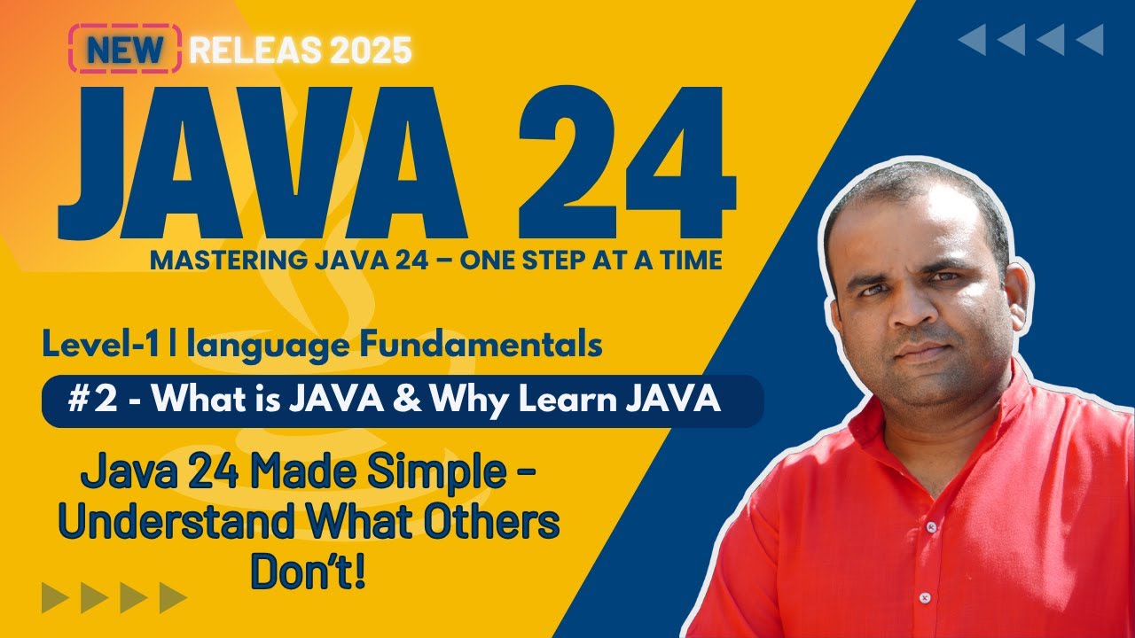 Lesson-2 | What is JAVA & Why Need to Learn JAVA | Mastering in CORE JAVA 24 | 2025 - YouTube
