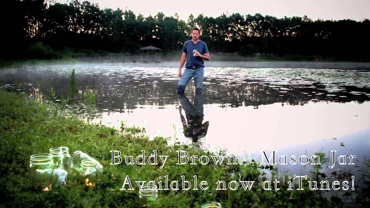 Buddy Brown - Mason Jar - SPOTIFY/APPLE MUSIC - YouTube