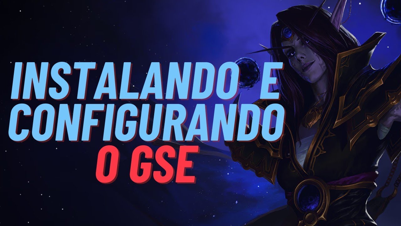 Instalando e Configurando o GSE | World of Warcraft | The War Within ...