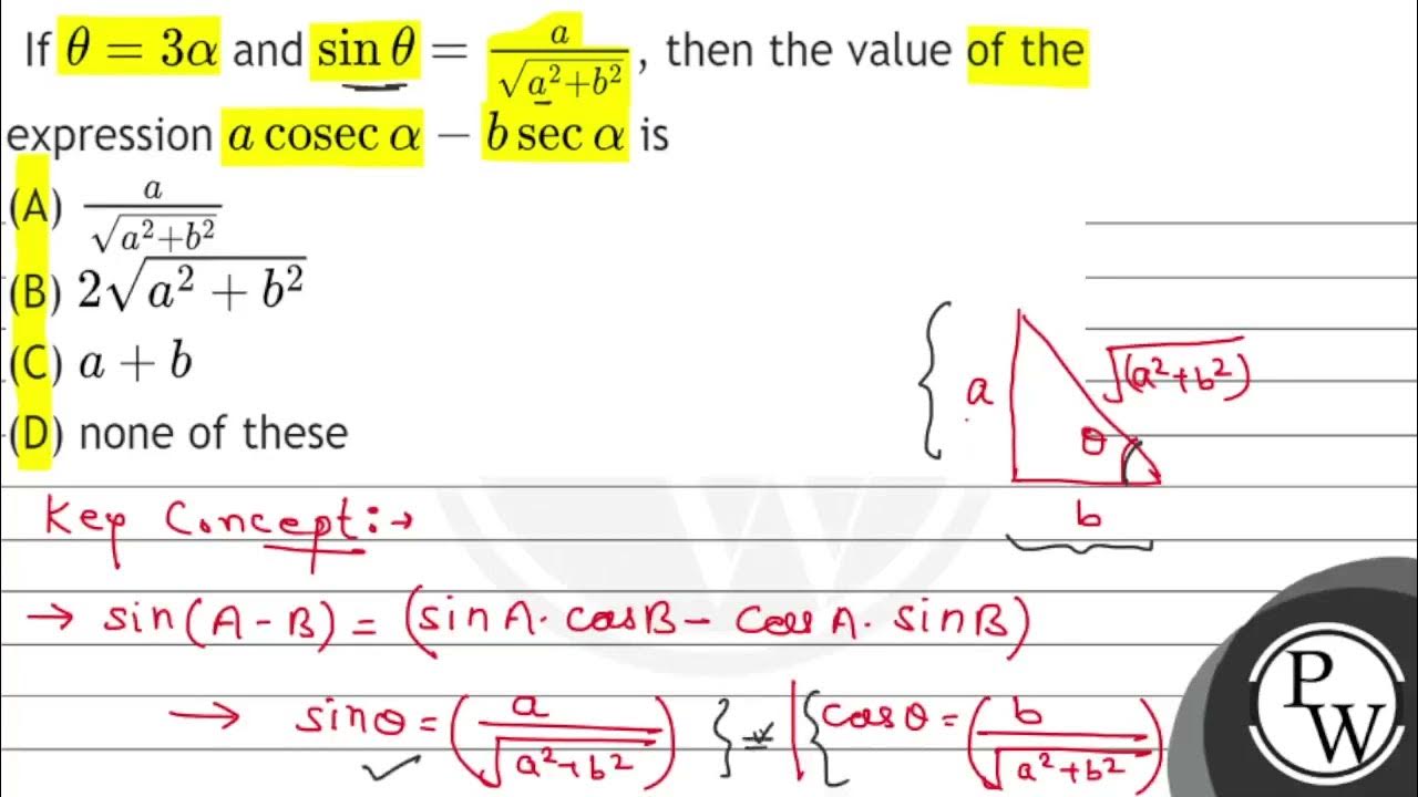 If \( \theta=3 \alpha \) and \( \sin \theta=\frac{a}{\sqrt{a^{2}+b^{2 ...
