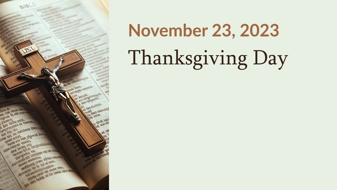 November 23, 2023 Thanksgiving Day - YouTube