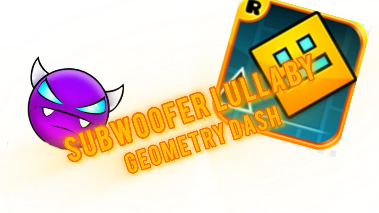 Geometry dash Level:Subwoofer lullaby - YouTube