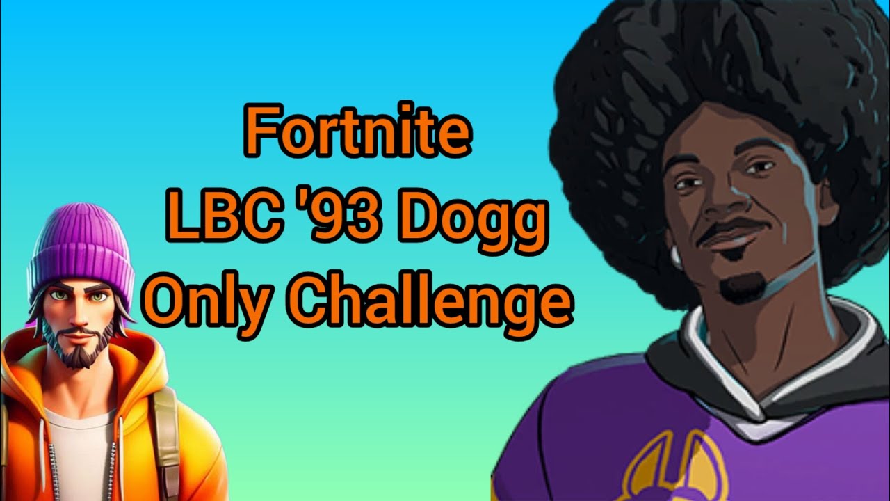 Fortnite: LBC '93 Dogg Only Challenge - YouTube