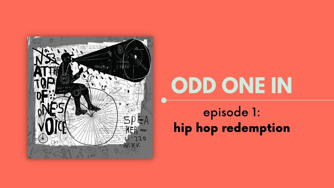Odd One In podcast, episode 1: Hip Hop Redemption - YouTube