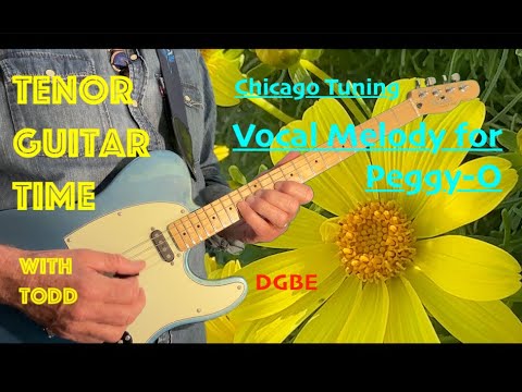 Peggy-O Vocal Melody Line in Chicago Tuning by Tenor Guitar Time with ...