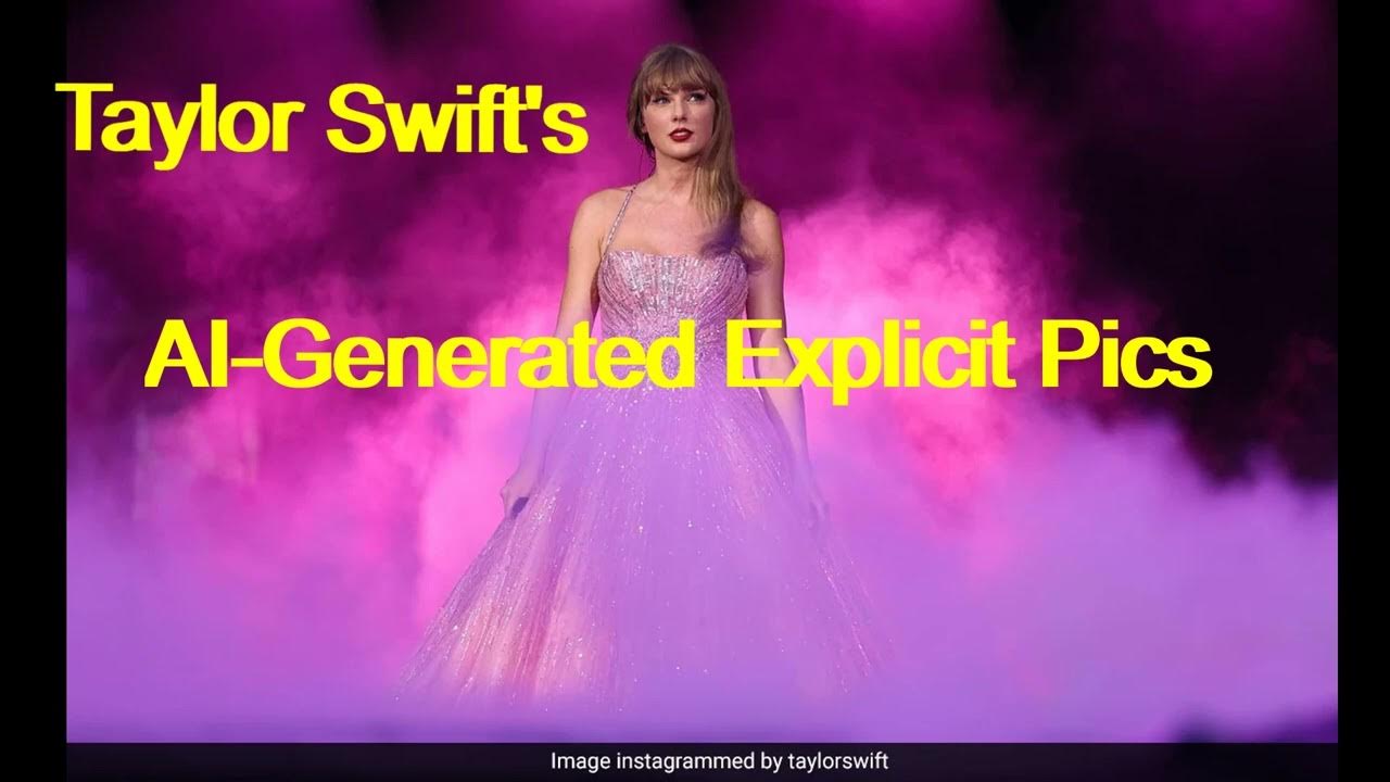 Taylor Swift's AI-Generated Explicit Pics Go Viral. Internet Outraged ...
