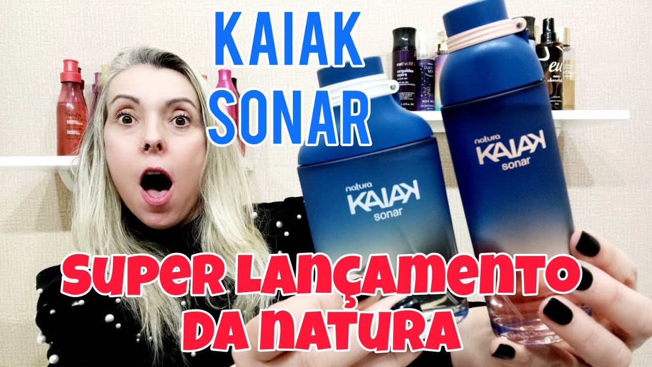 SUPER LANÇAMENTO DA NATURA | PERFUME KAIAK SONAR FEMININO E MASCULINO ...