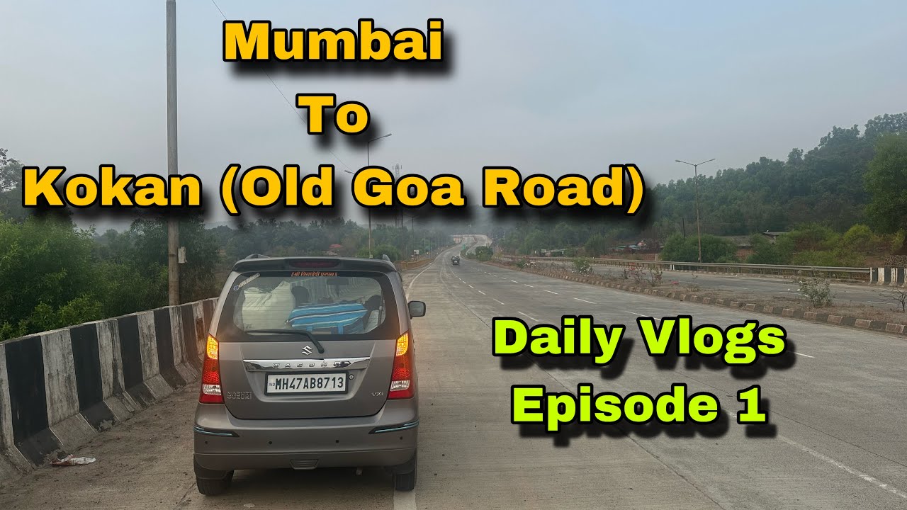 Mumbai To Kokan ( Old Goa Road ) | Kokan vlogs | daily vlogs | episode ...