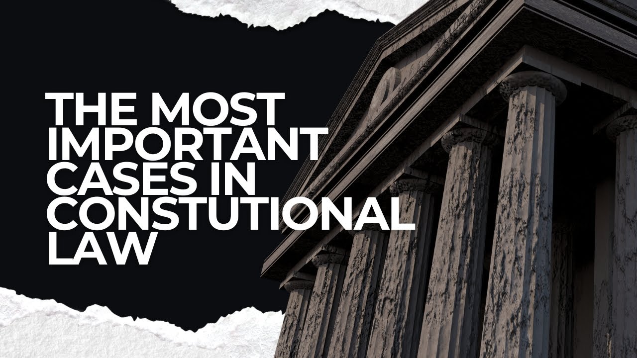 The Most Important Cases in Constitutional Law - YouTube
