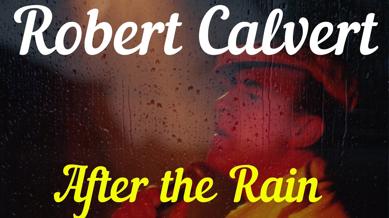 Robert Calvert - After the Rain (demo) - YouTube