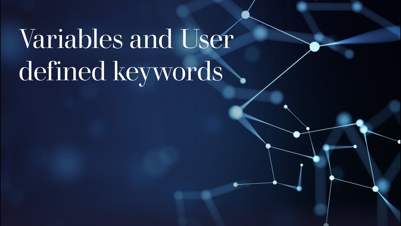 12 Variables In Robot Framework User Defined Keywords Youtube