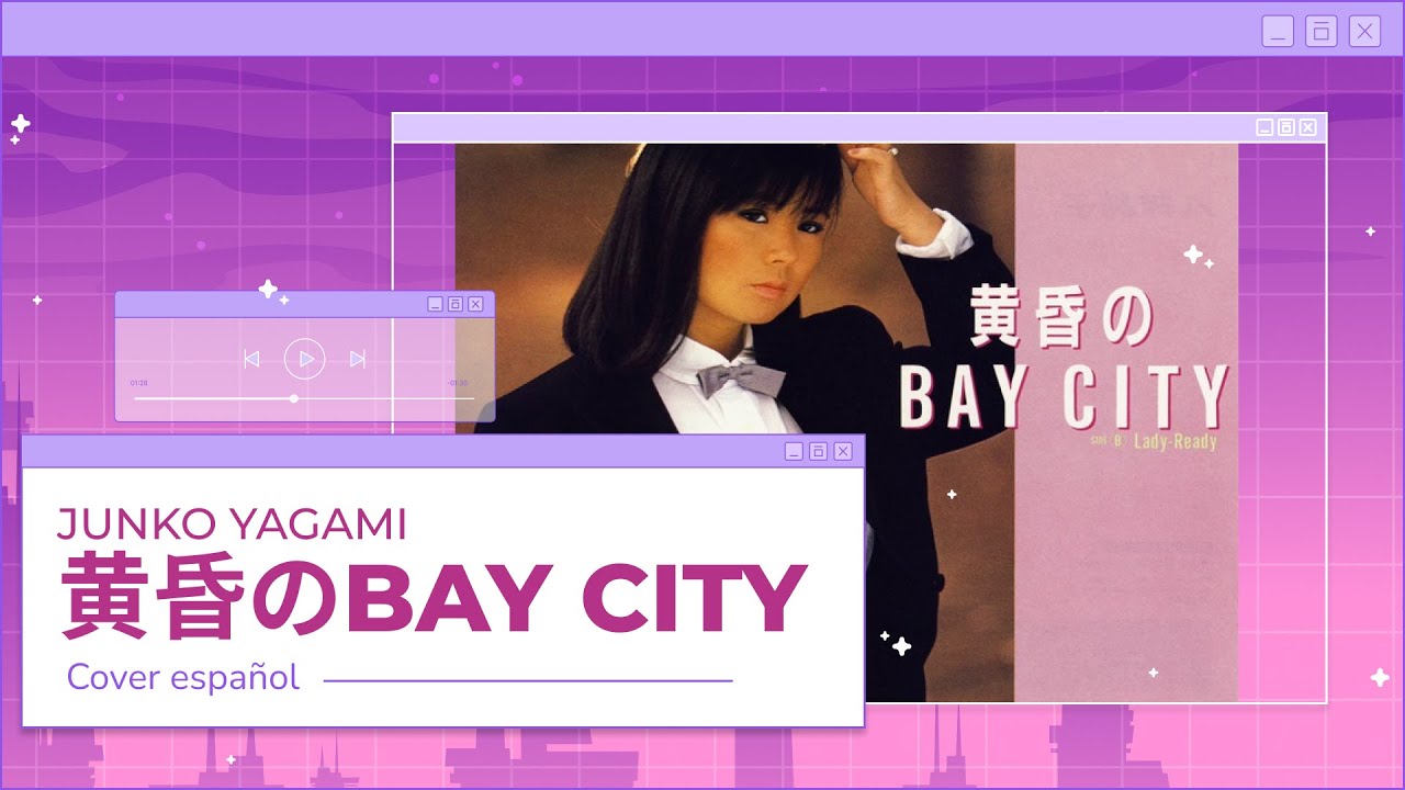 [JUNKO YAGAMI] 黄昏のBAY CITY | Cover Español by LordM