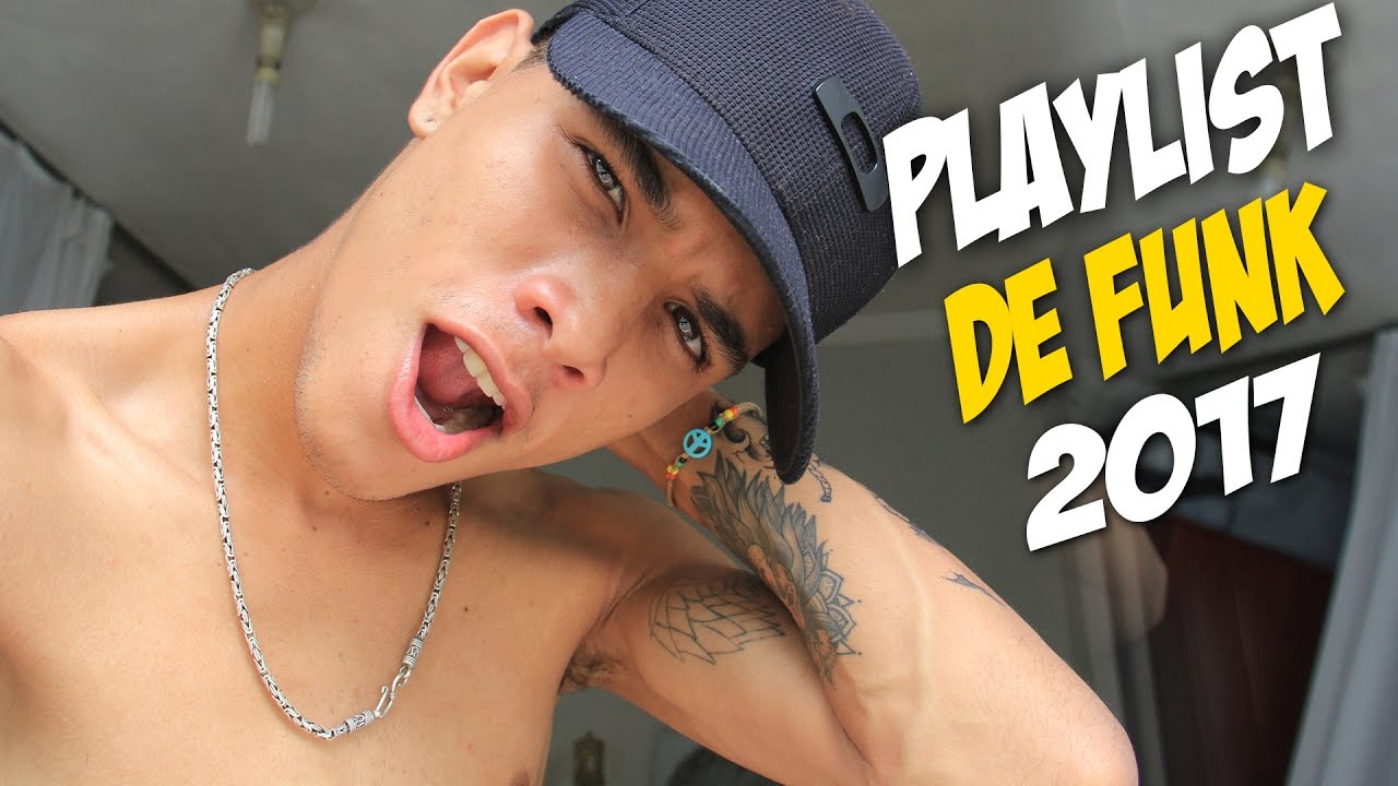 Playlist De Funk 2017 Youtube