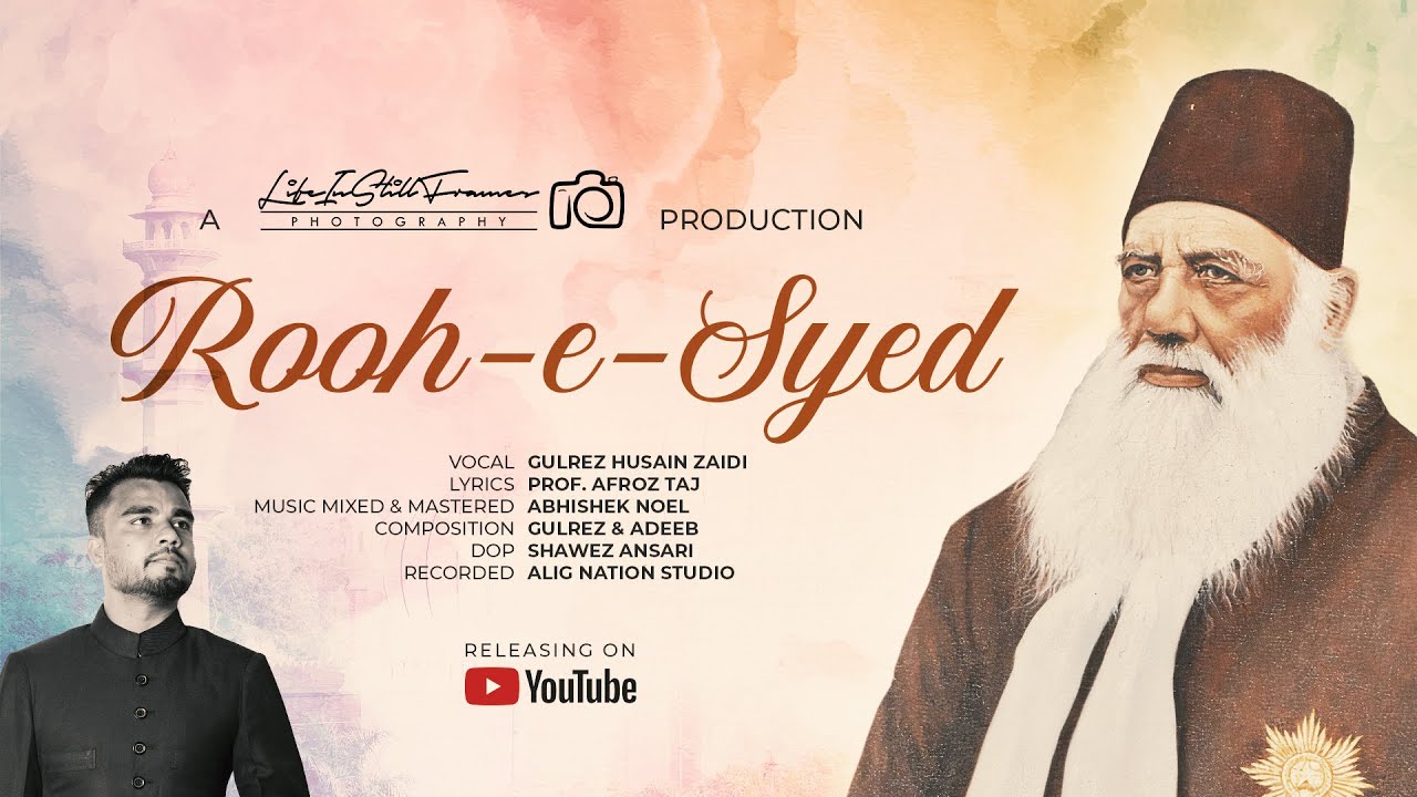 Rooh-e-Syed | Sir Syed Day 2023 | Gulrez Husain Zaidi | Music Video ...