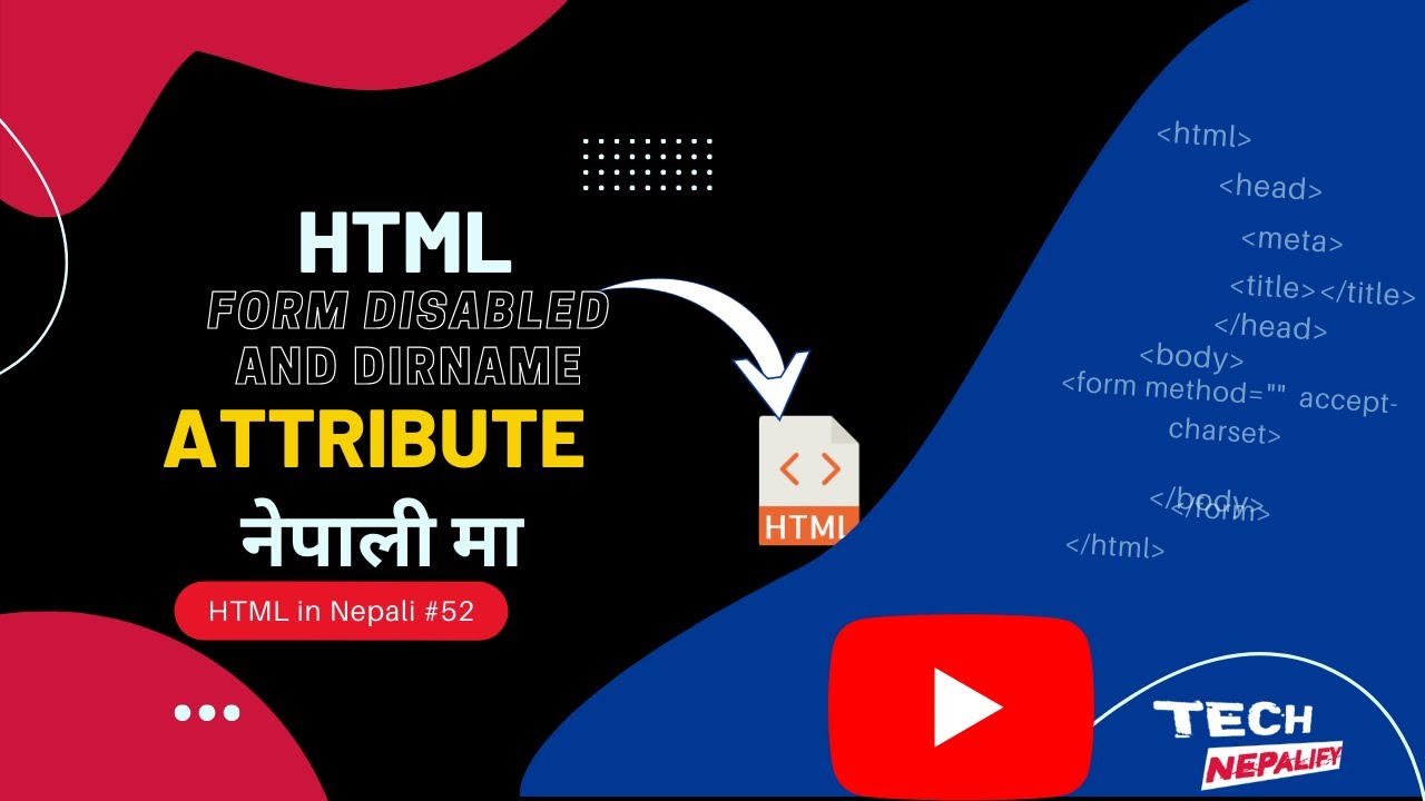 HTML Disabled and Dirname Attribute // Learn HTML in Nepali // disabled and dirname in Nepali ...