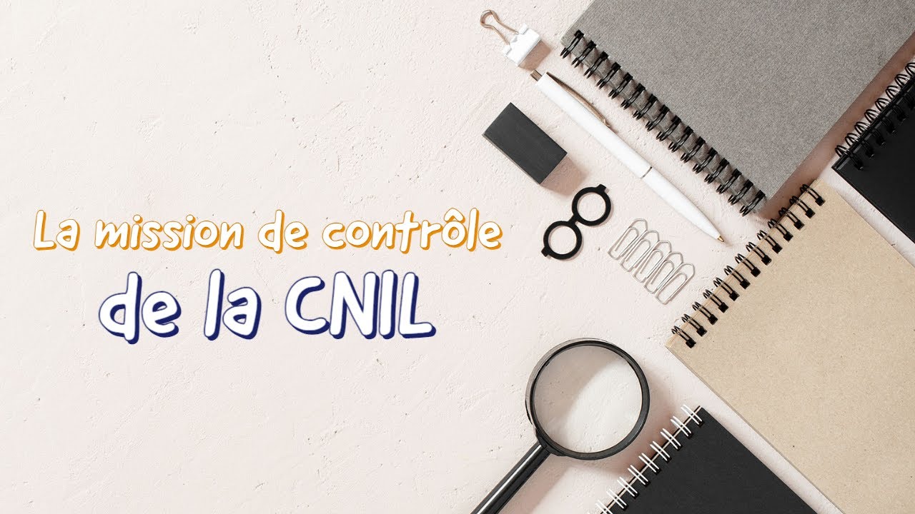 RGPD : la mission de controle de la CNIL - YouTube