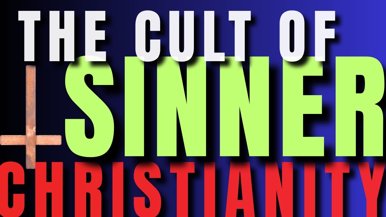 HOW TO GET OUT OF THE THE CULT OF SINNER CHRISTIANITY - YouTube