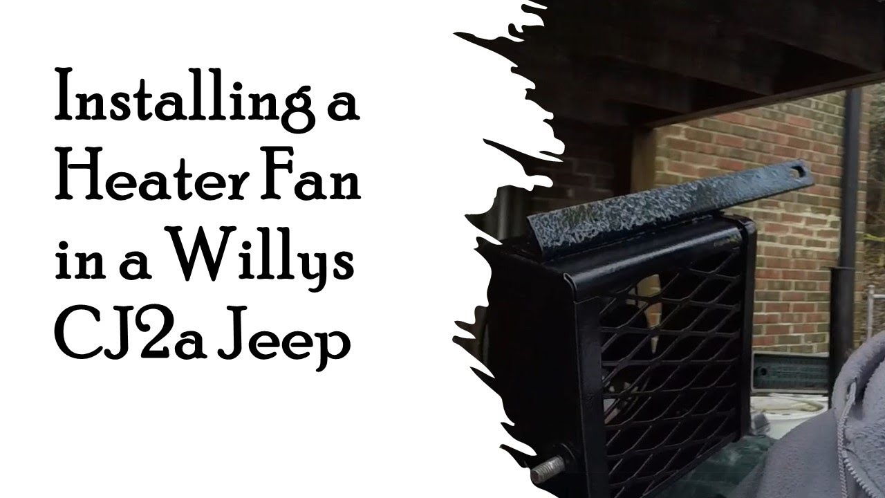 Mounting a heater fan on a Willys CJ2a Jeep (or at least a modified ...
