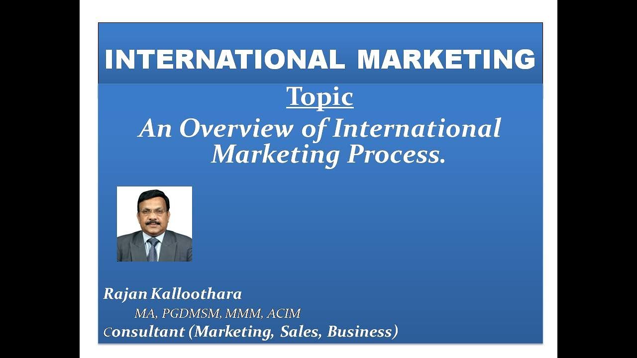 An Overview of International Marketing Process. - YouTube