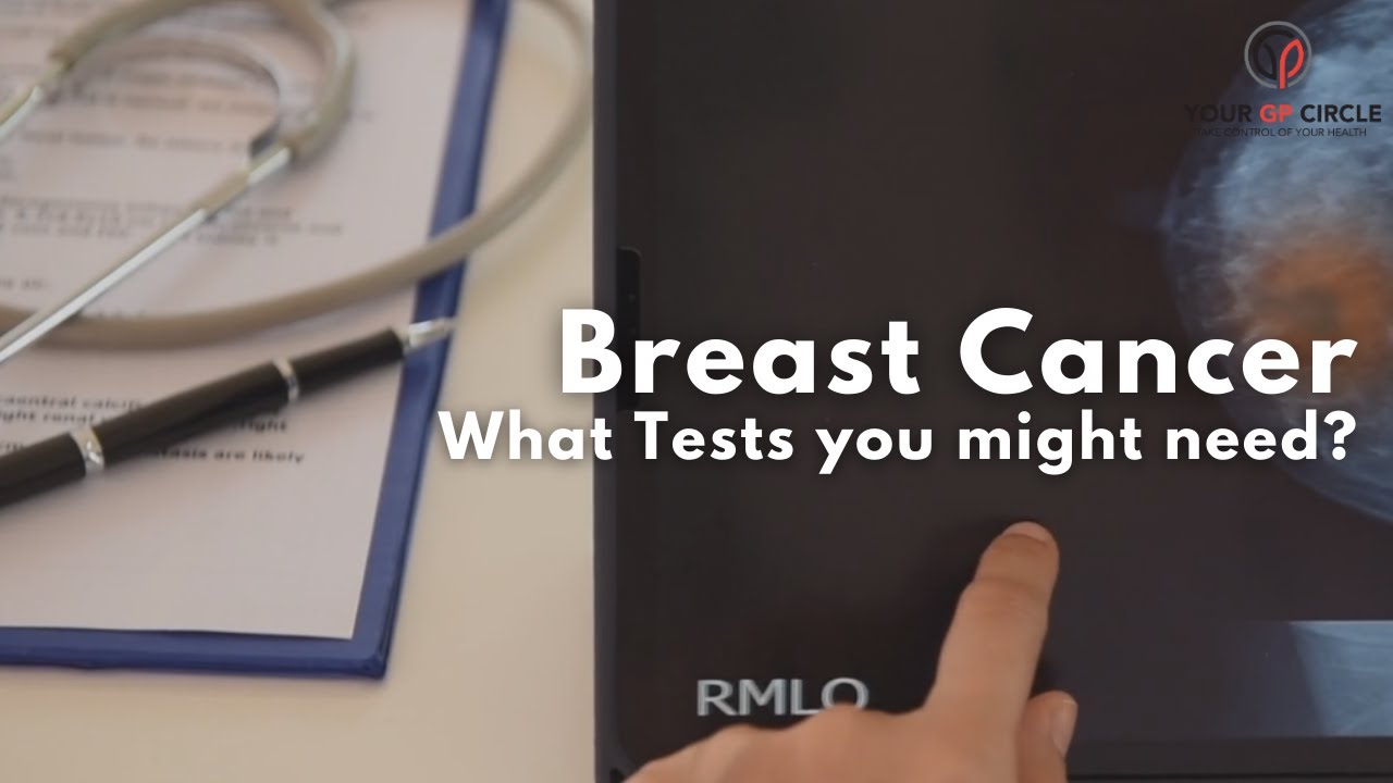 What are the tests you might need for Breast Cancer? | YourGPCircle ...