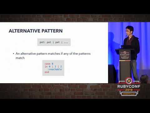 RubyConf 2019 - Pattern Matching - New feature in Ruby 2.7 by Kazuki Tsujimoto