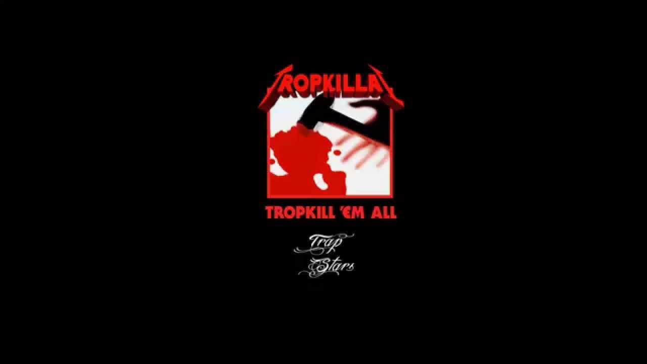 Tropkillaz - TROPKILL'EM ALL Mixtape - YouTube