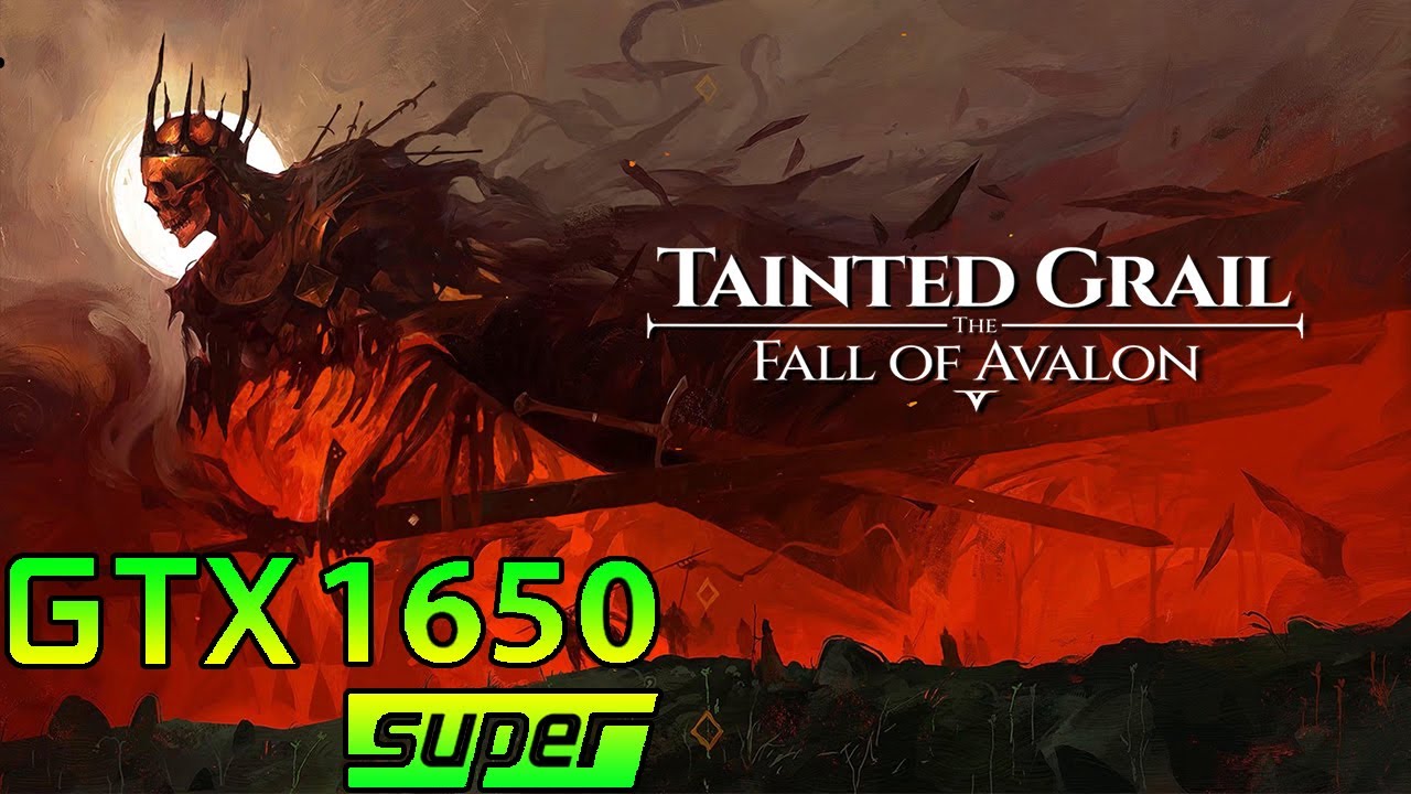 Tainted Grail: The Fall of Avalon | GTX 1650 Super | Ryzen 5 5600G ...