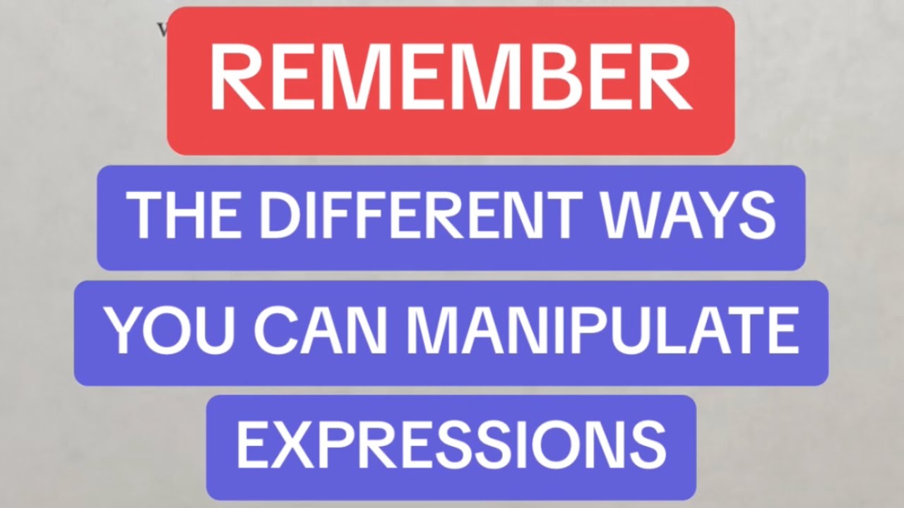 REMEMBER the Different Ways You Can Manipulate Expressions for the SAT ...