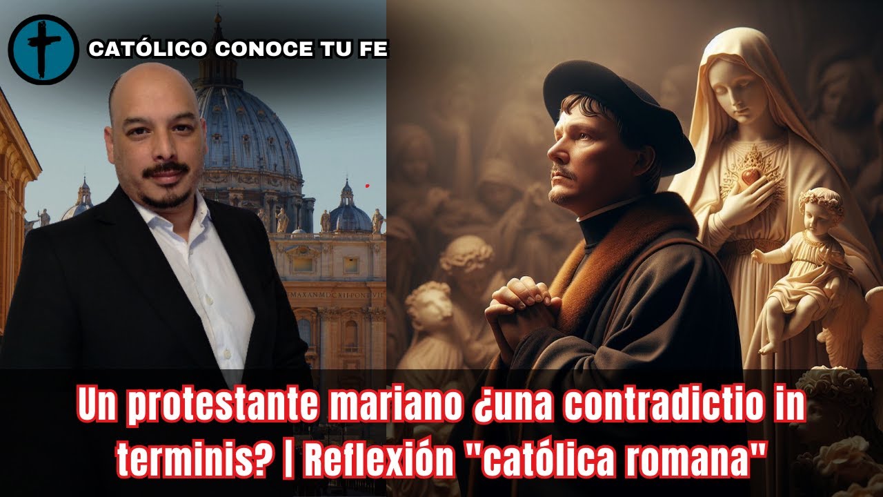 Un protestante mariano ¿una contradictio in terminis? | Reflexión ...