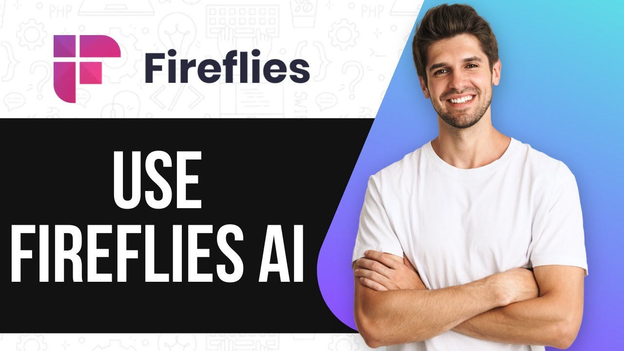 How To Use Fireflies AI | Boost Your Productivity And Streamline ...
