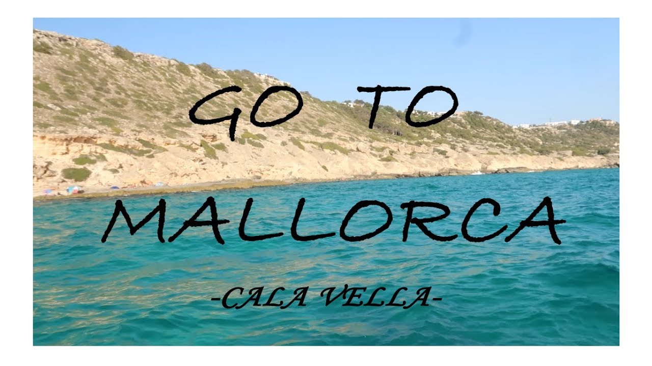 CALA VELLA - MALLORCA [ByLlompi] - YouTube