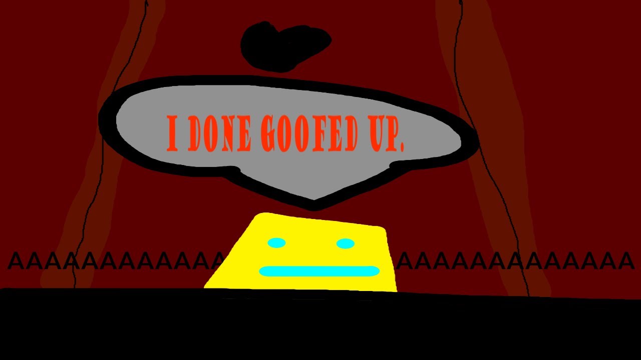 I done goofed up. - YouTube