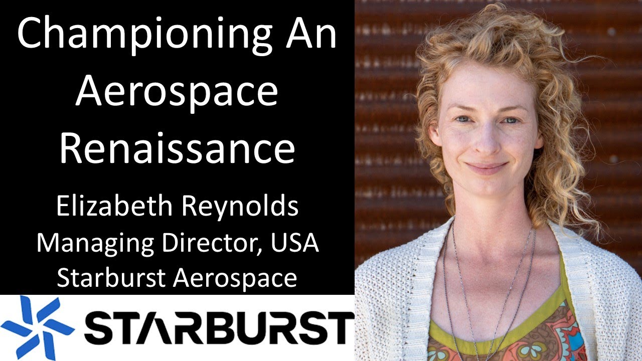 Elizabeth Reynolds, Managing Director, US, Starburst Aerospace ...
