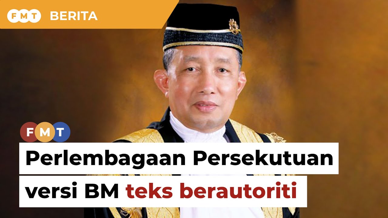 Peguam Negara cadang Perlembagaan Persekutuan versi BM teks berautoriti ...