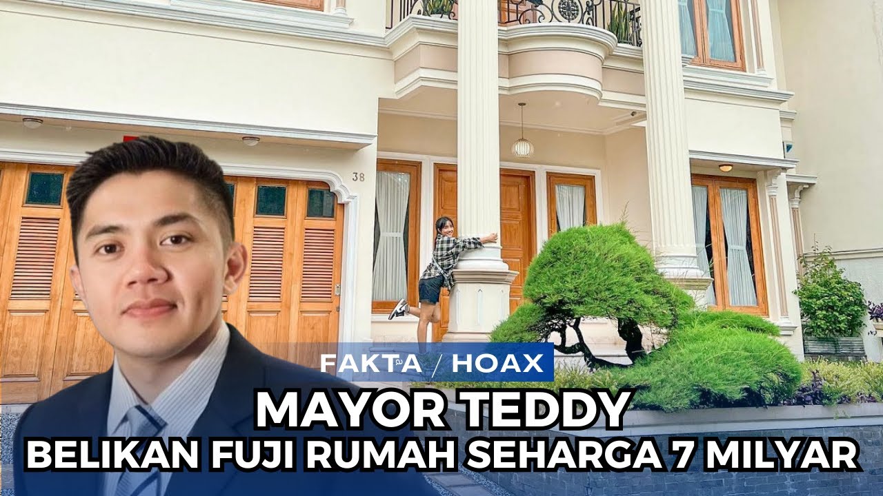 MAYOR TEDDY BELIKAN FUJI RUMAH SEHARGA 7 MILYAR ? - YouTube