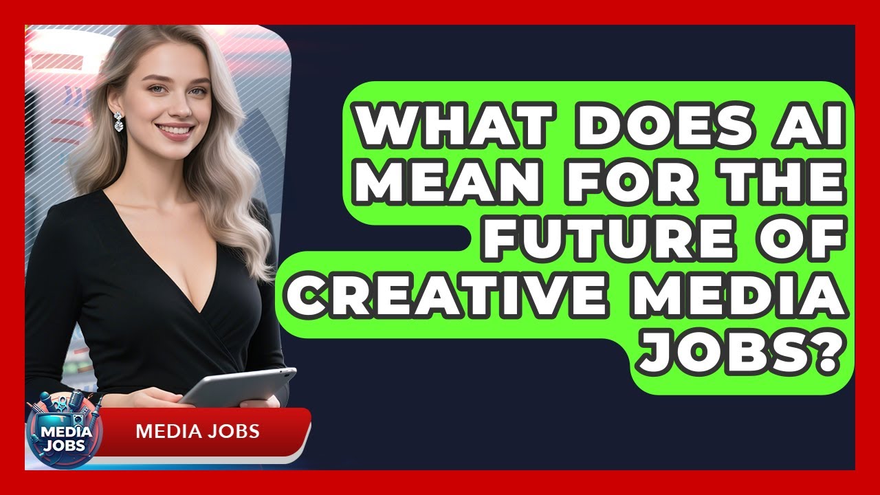 What Does AI Mean For The Future Of Creative Media Jobs? - Media Jobs ...