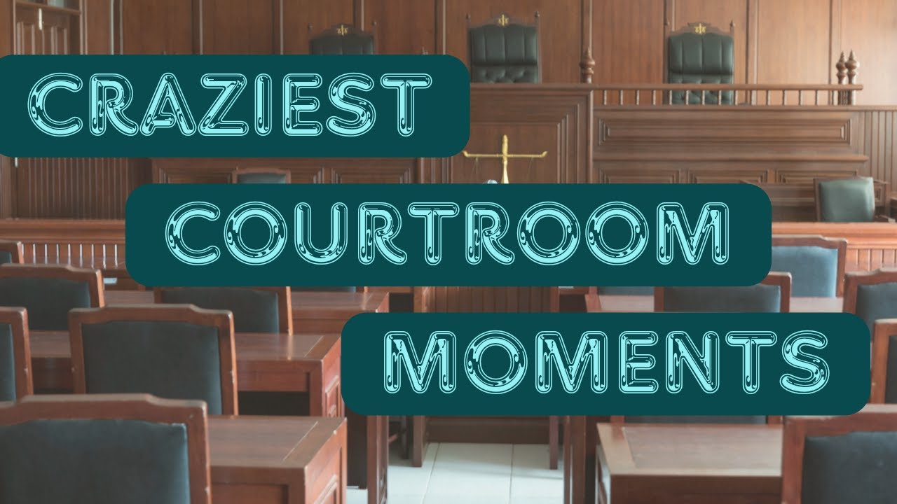 Craziest Courthouse Moments - YouTube