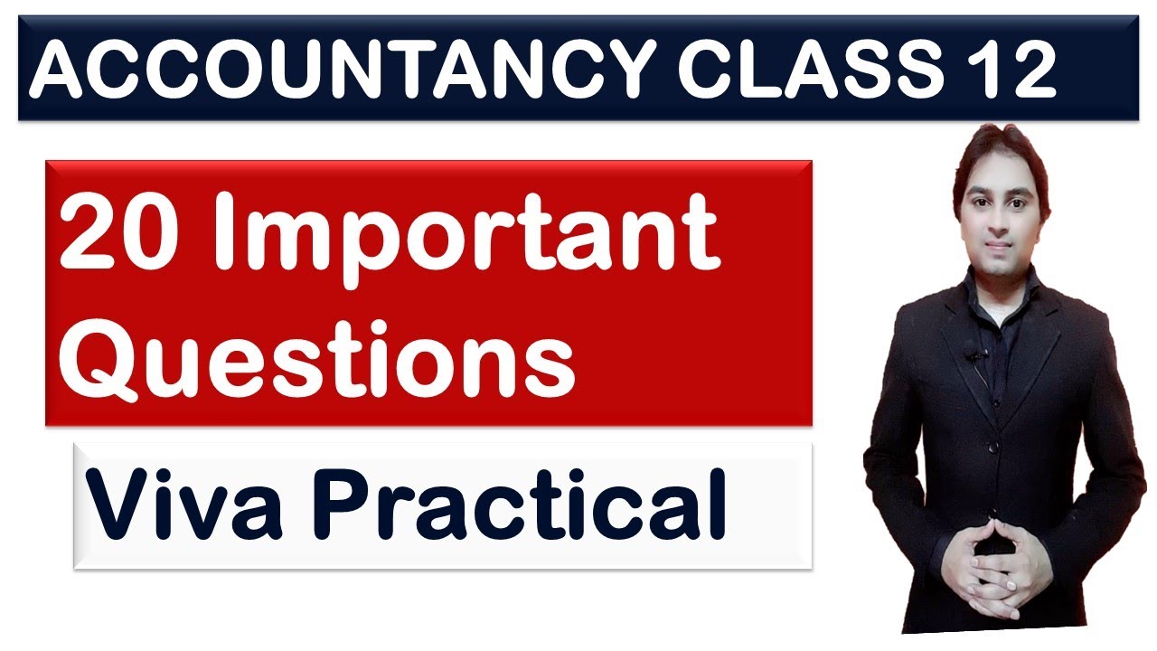 VIVA PRACTICAL IMPORTANT QUESTIONS ACCOUNTANCY CLASS 12 CBSE COMMERCE viva-practical-important-questions-accountancy-class-12-cbse-commerce