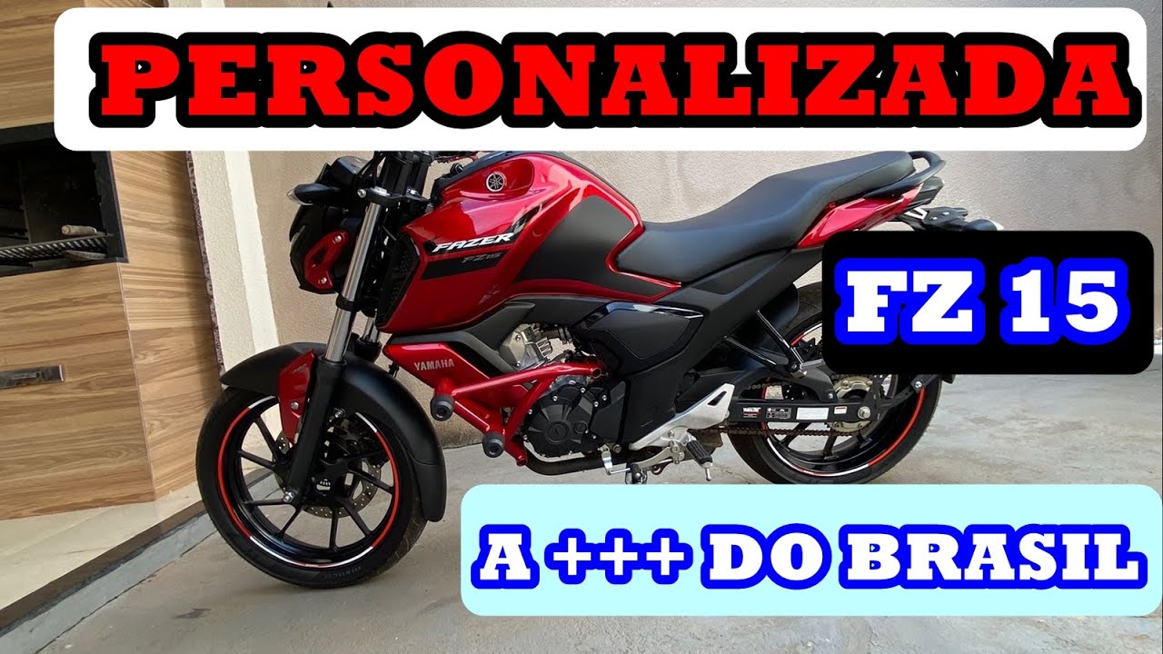 FZ 15 toda Personalizada a ++ do Brasil - YouTube