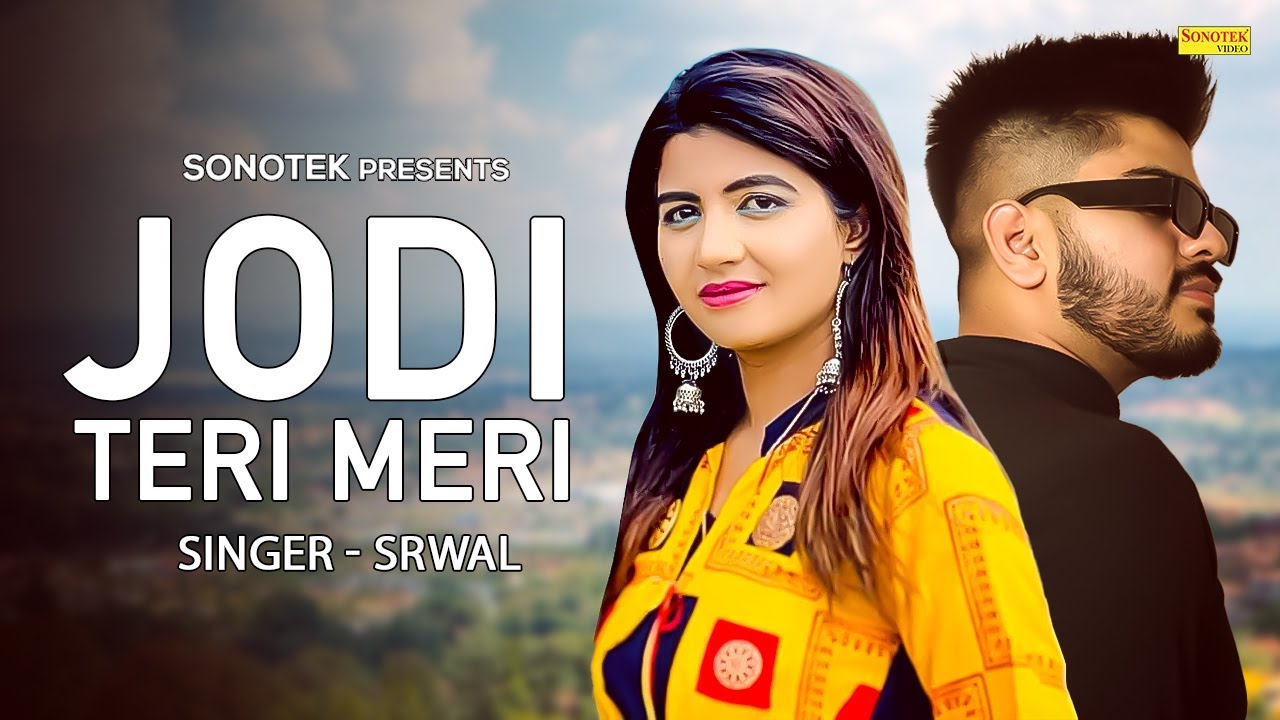 Jodi Teri Meri | Sonika Singh | SRWAL | New Haryanvi Songs Haryanavi ...